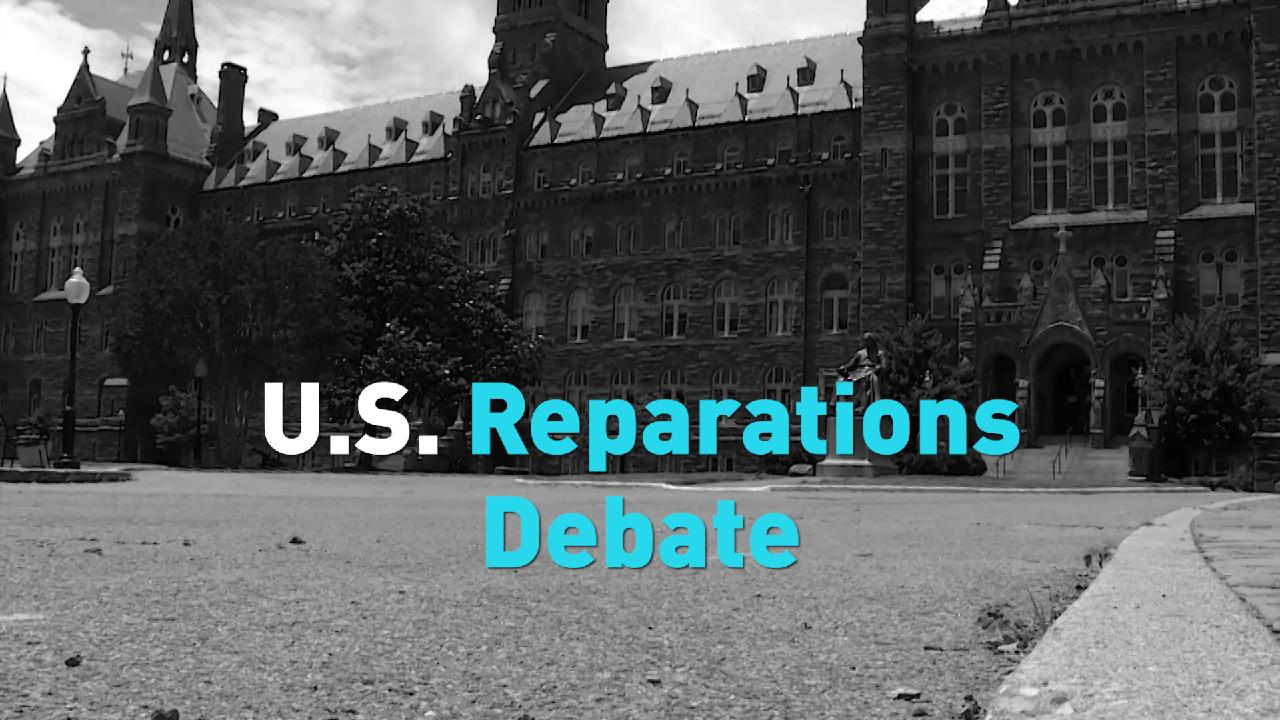 Reparations debate heats up following George Floyd protests - CGTN