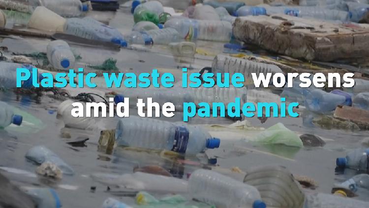 Plastic waste issue worsens amid the coronavirus pandemic - CGTN