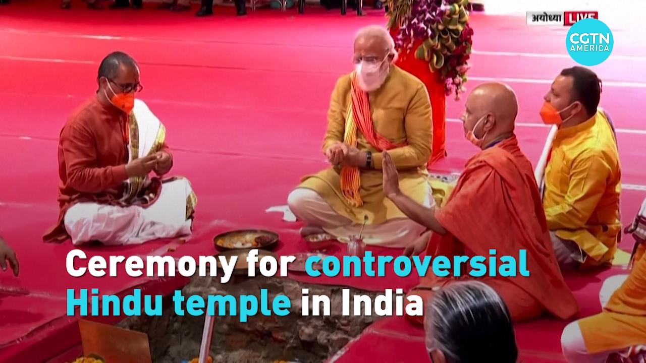 Narendra Modi lays foundation for the controversial Ayodhya temple - CGTN