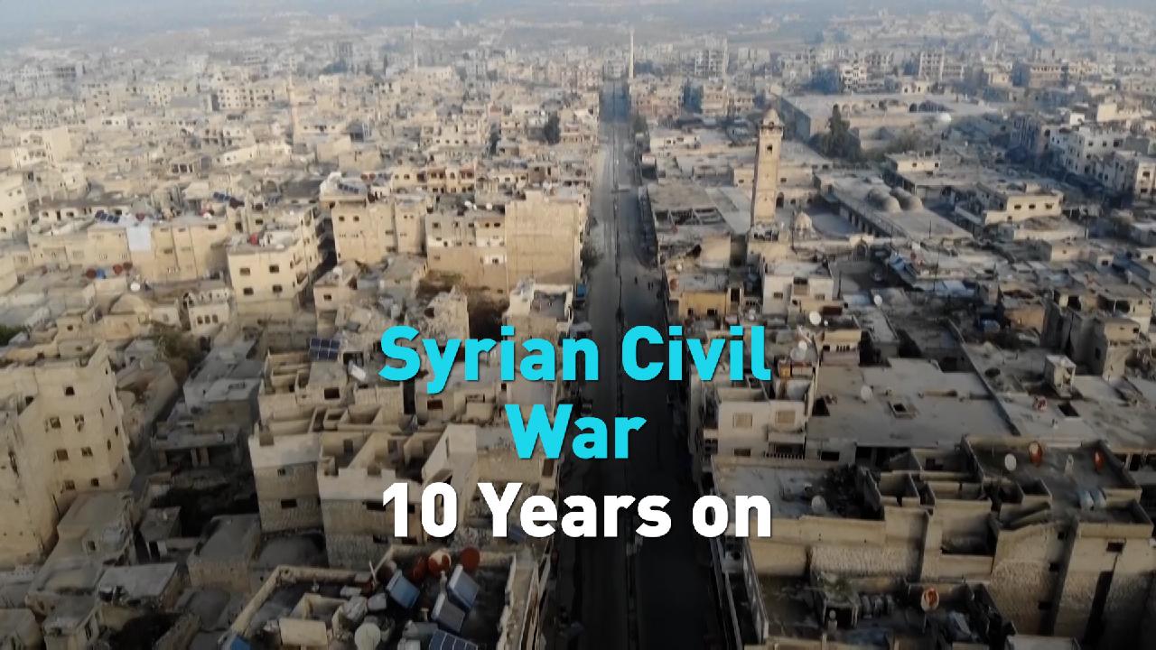 A look back at the ten year long Syrian Civil War - CGTN