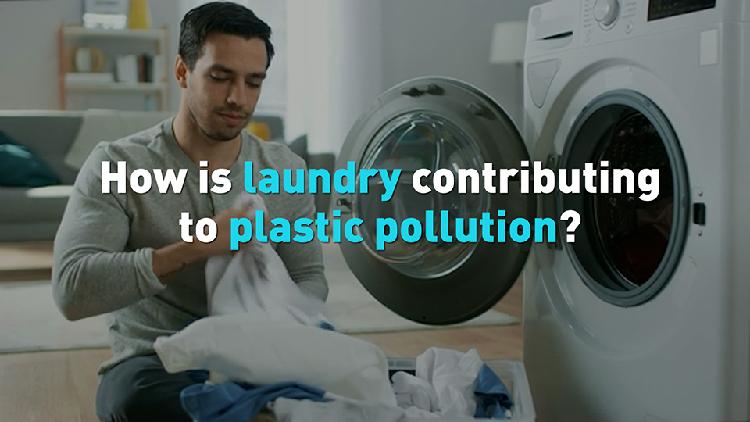 How is laundry contributing to plastic pollution? - CGTN