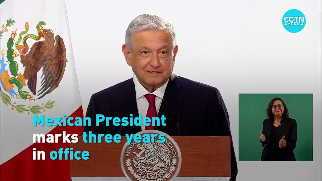 Mexican President marks three years of his term - CGTN