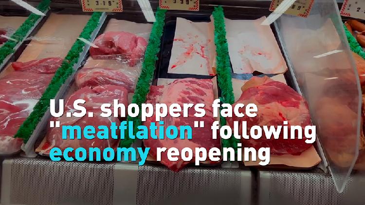 U.S. shoppers face "meatflation" following economy reopening - CGTN