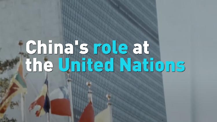 China's role at the UN - CGTN