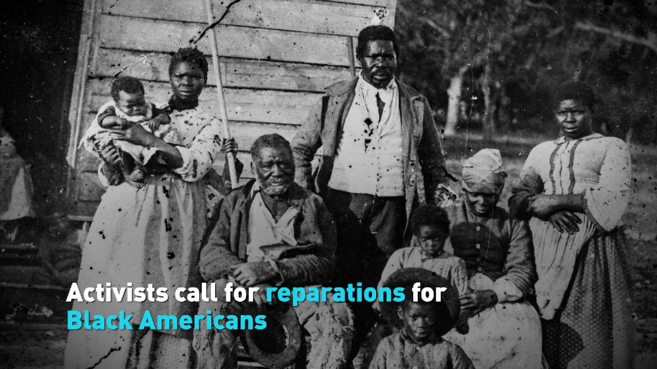 Advocates call for reparations for Black Americans - CGTN