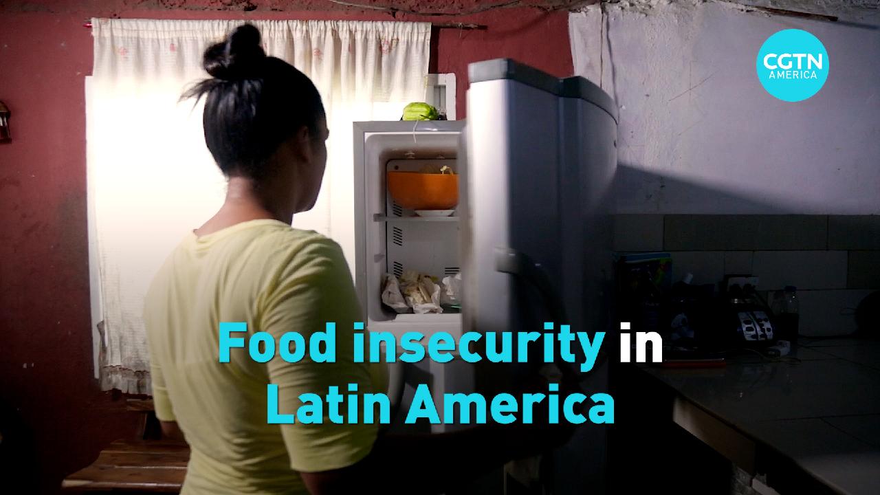 Food insecurity in Latin America - CGTN