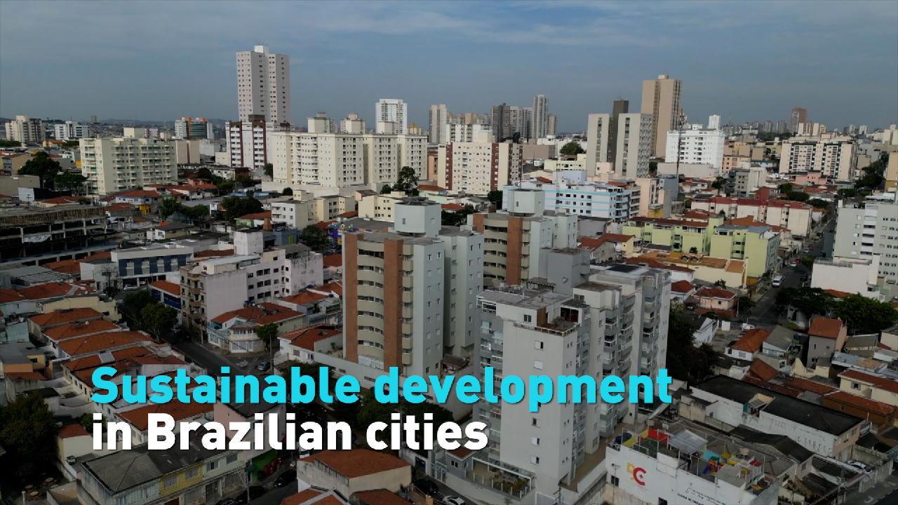 Sustainable development in Brazilian cities - CGTN