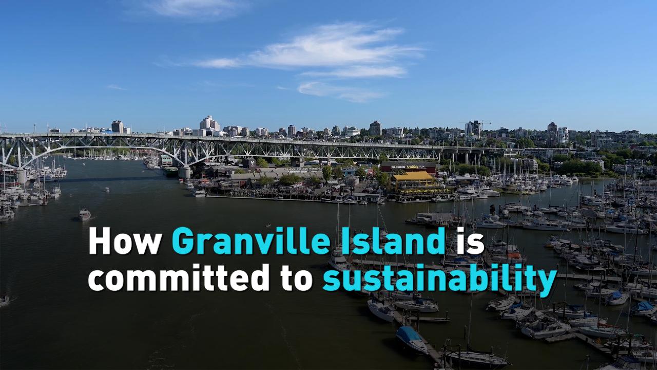 How Granville Island is committed to sustainability - CGTN