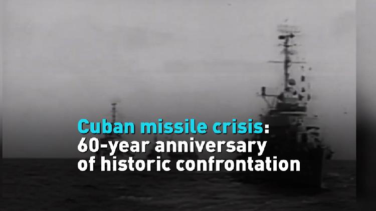 Cuban missile crisis: 60-year anniversary of historic confrontation - CGTN