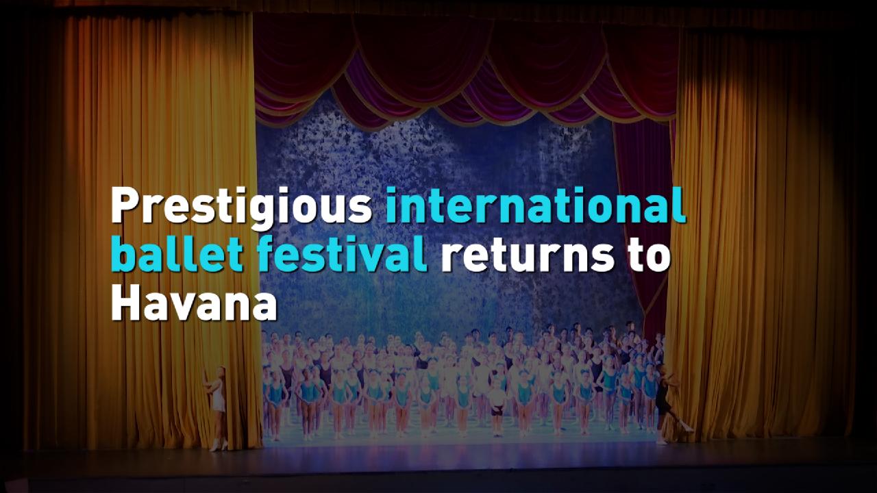 Prestigious international ballet festival returns to Havana - CGTN