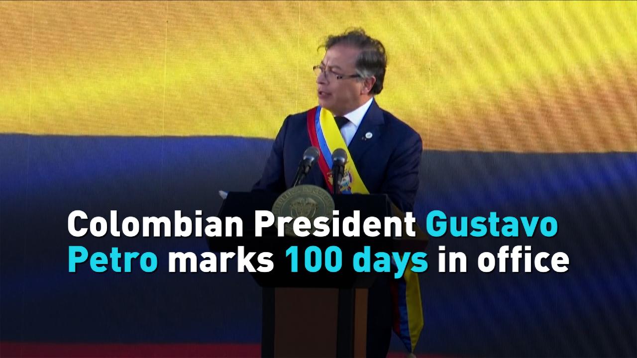 Colombian President Gustavo Petro marks 100 days in office - CGTN