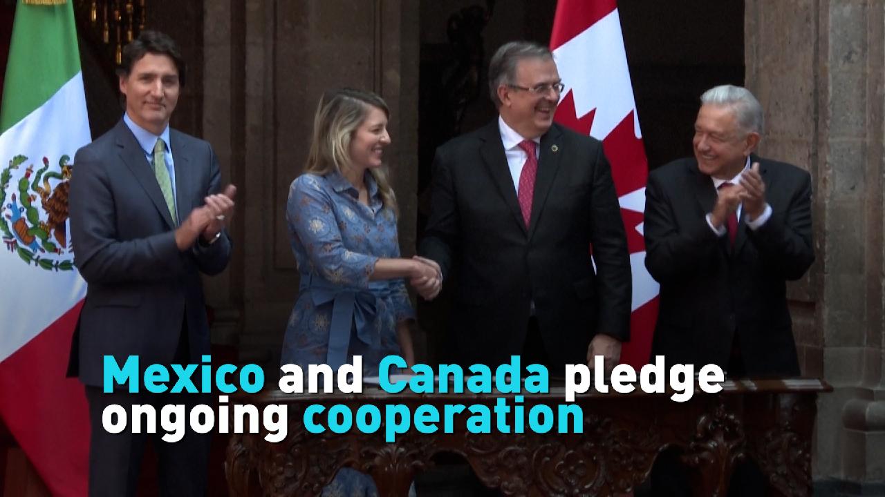 Mexico and Canada pledge ongoing cooperation - CGTN