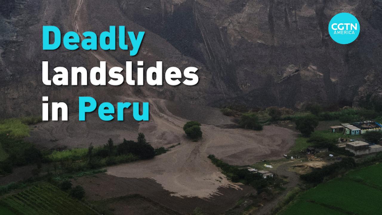 Deadly landslides in Peru - CGTN