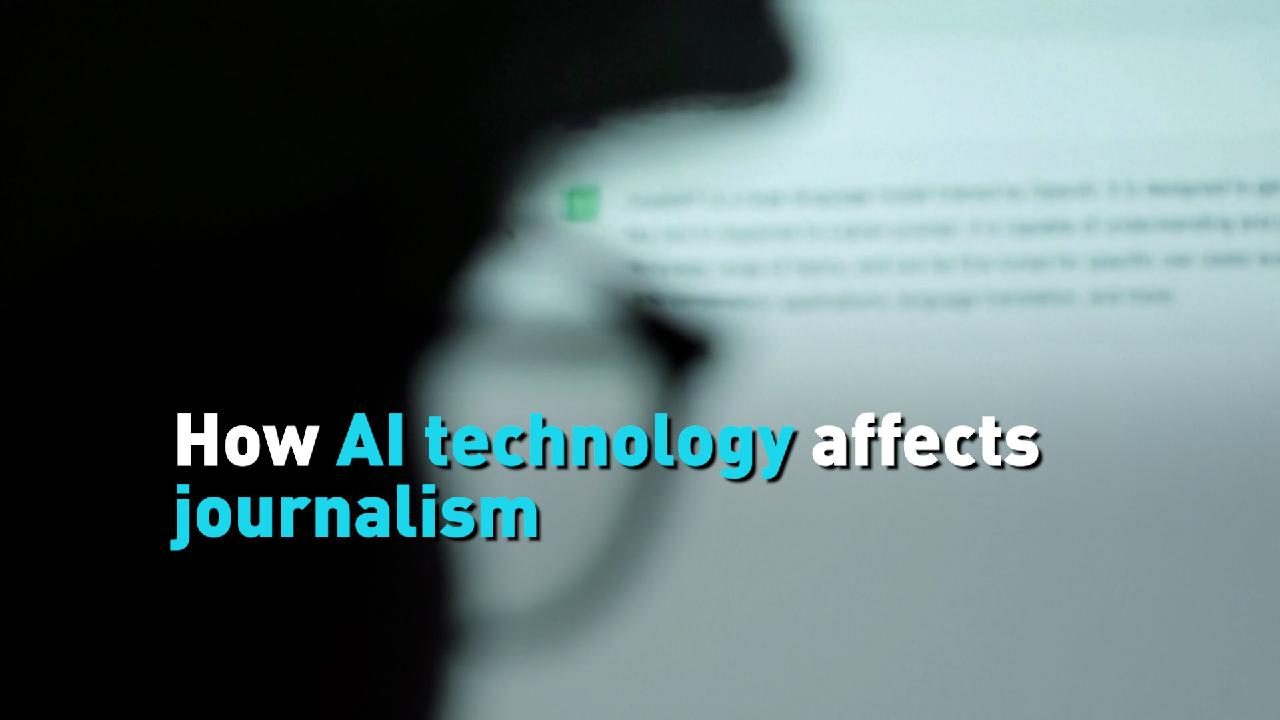 How AI technology affects journalism - CGTN
