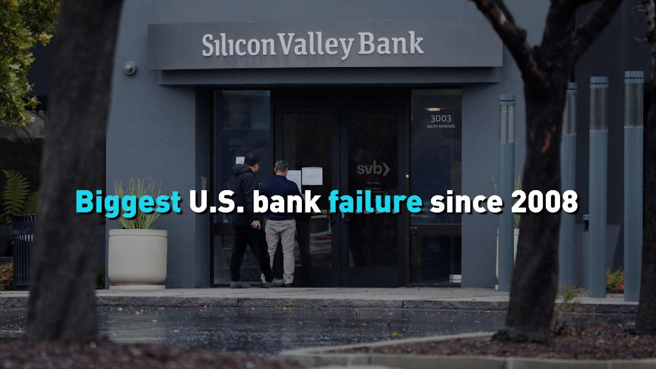 Biggest U.S. bank failure since 2008 - CGTN