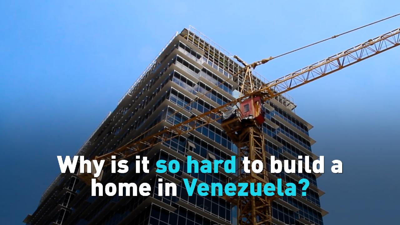 The challenge of building a home in Venezuela - CGTN