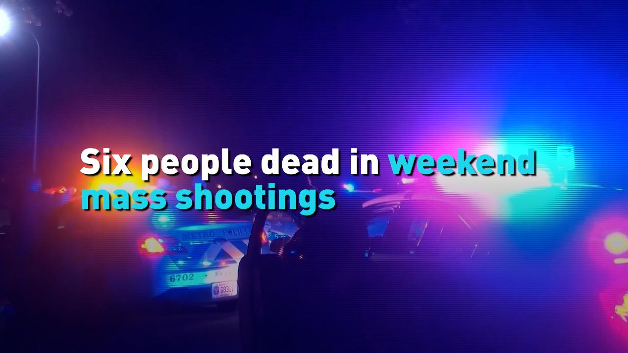 Six people dead in weekend mass shootings - CGTN