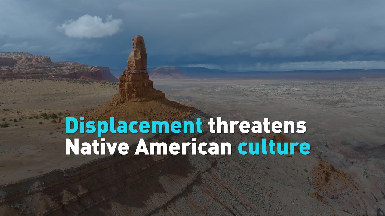 Displacement threatens Native American culture - CGTN