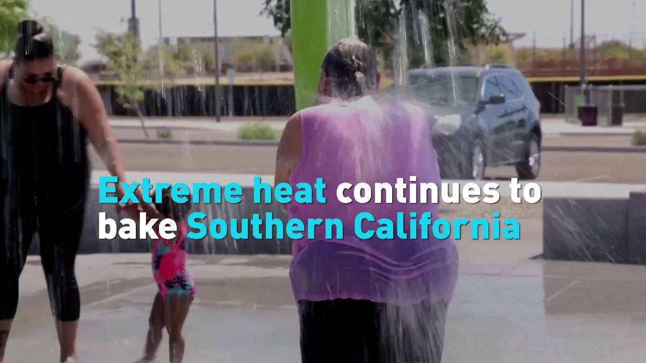 Extreme heat continues to bake Southern California - CGTN
