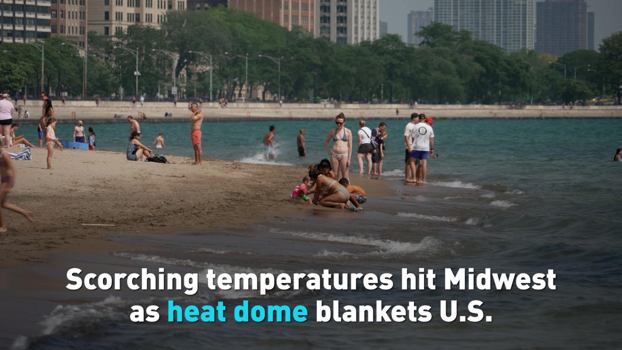 Scorching temperatures hit Midwest as heat dome blankets U.S. - CGTN