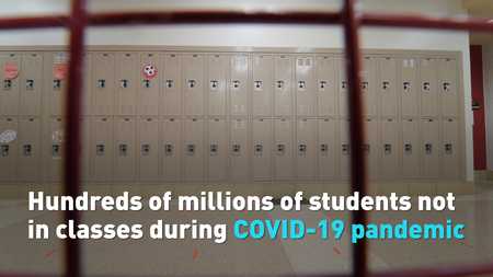 Hundreds of millions of students not in classes during pandemic - CGTN